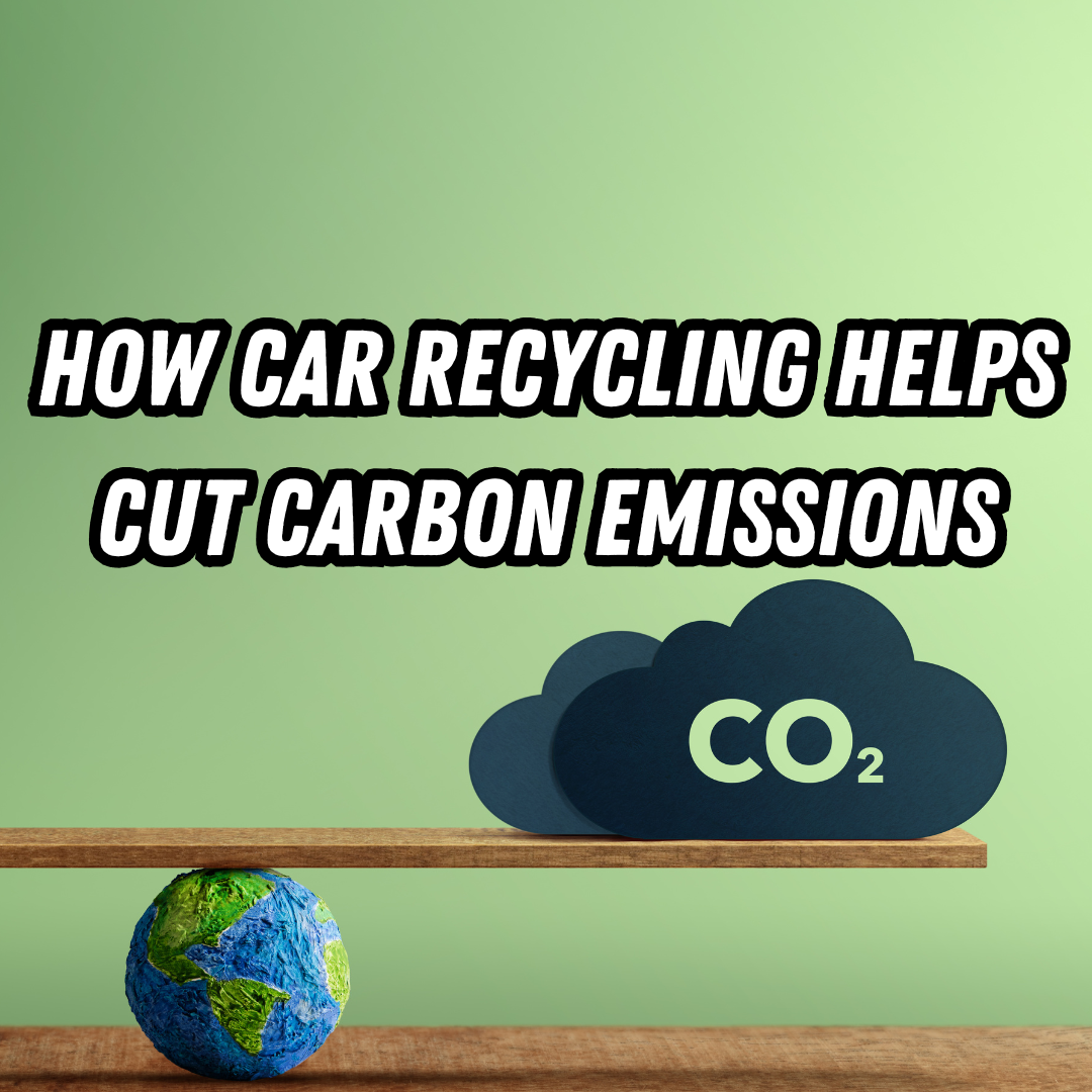 How Car Recycling Helps Cut Carbon Emissions - Ecopart Vehicle Dismantlers